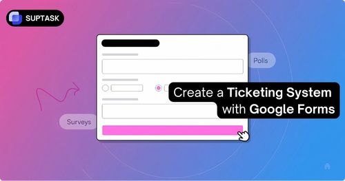 How to Create a Ticketing System with Google Forms
